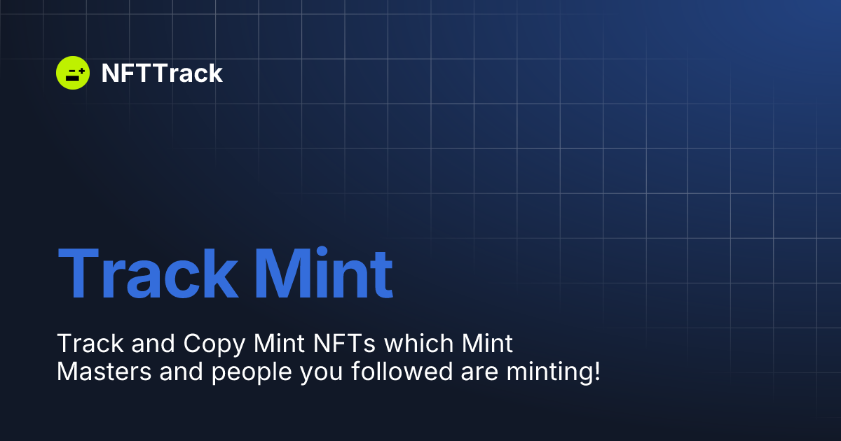 Track Mint | NFTTrack